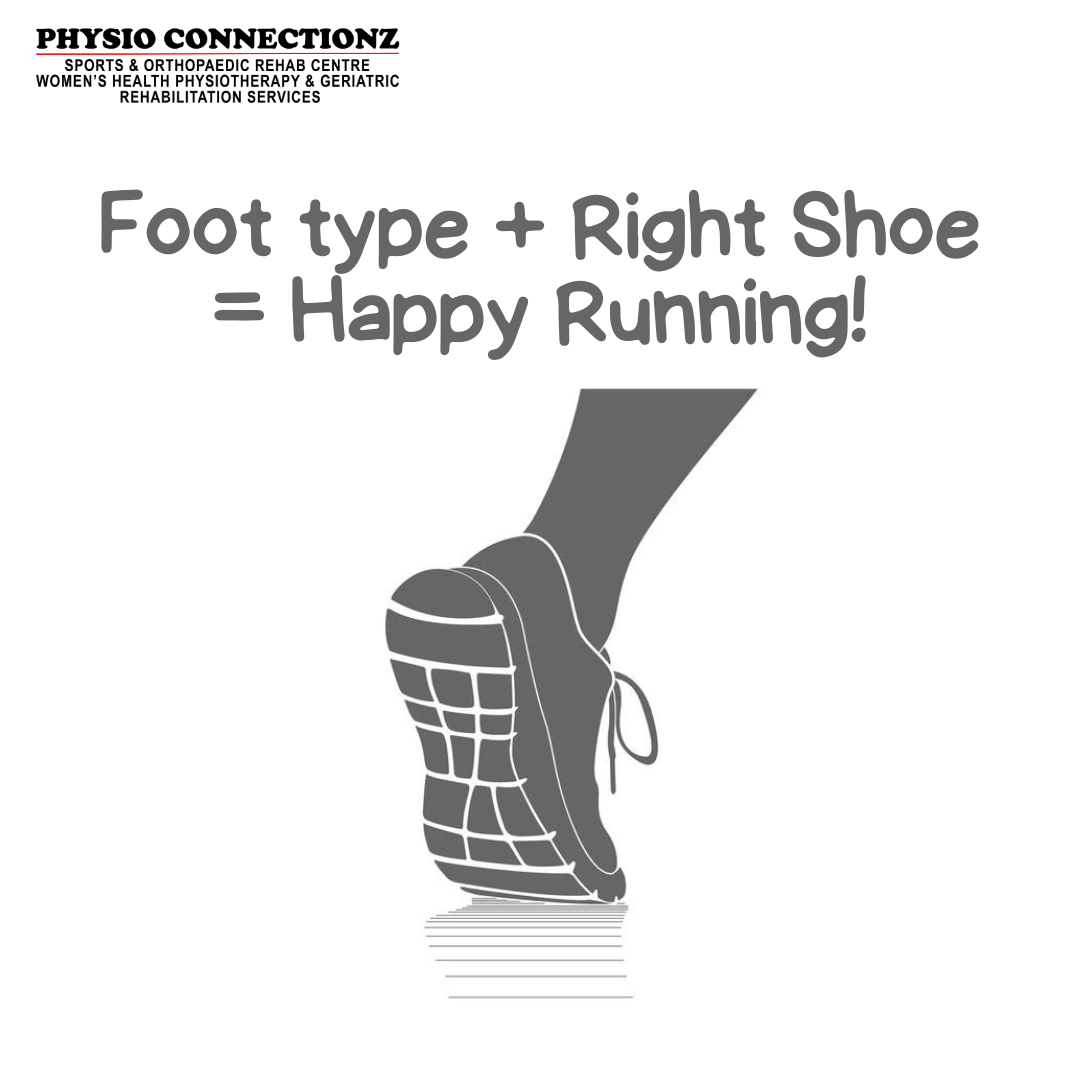 Foot Type + Right Shoes = Happy Running! - Physio Connectionz